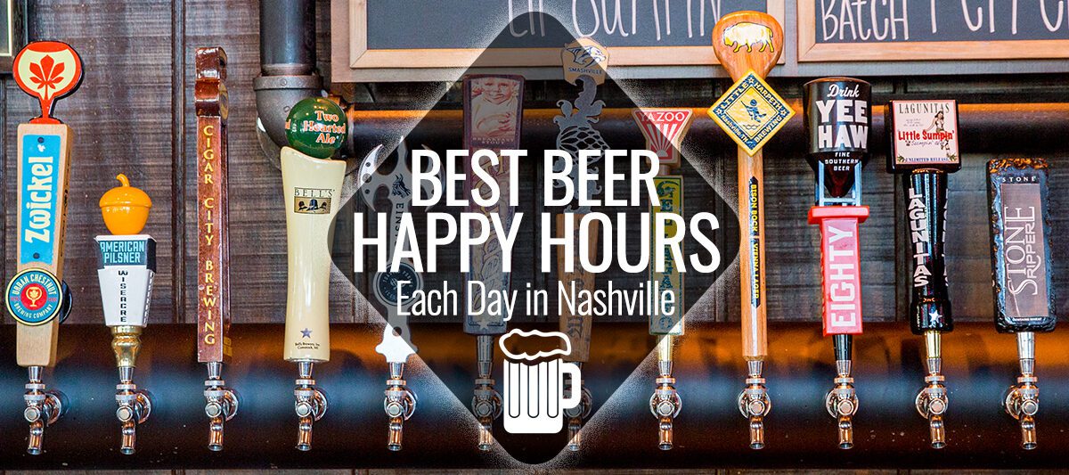Best Beer Happy Hours Each Day in Nashville | Nashville Guru