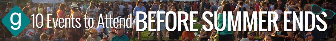 10 Events to Attend Before Summer Ends - Nashville Guru