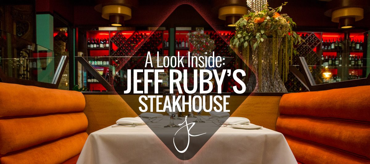 A Look Inside: Jeff Ruby's Steakhouse | Nashville Guru