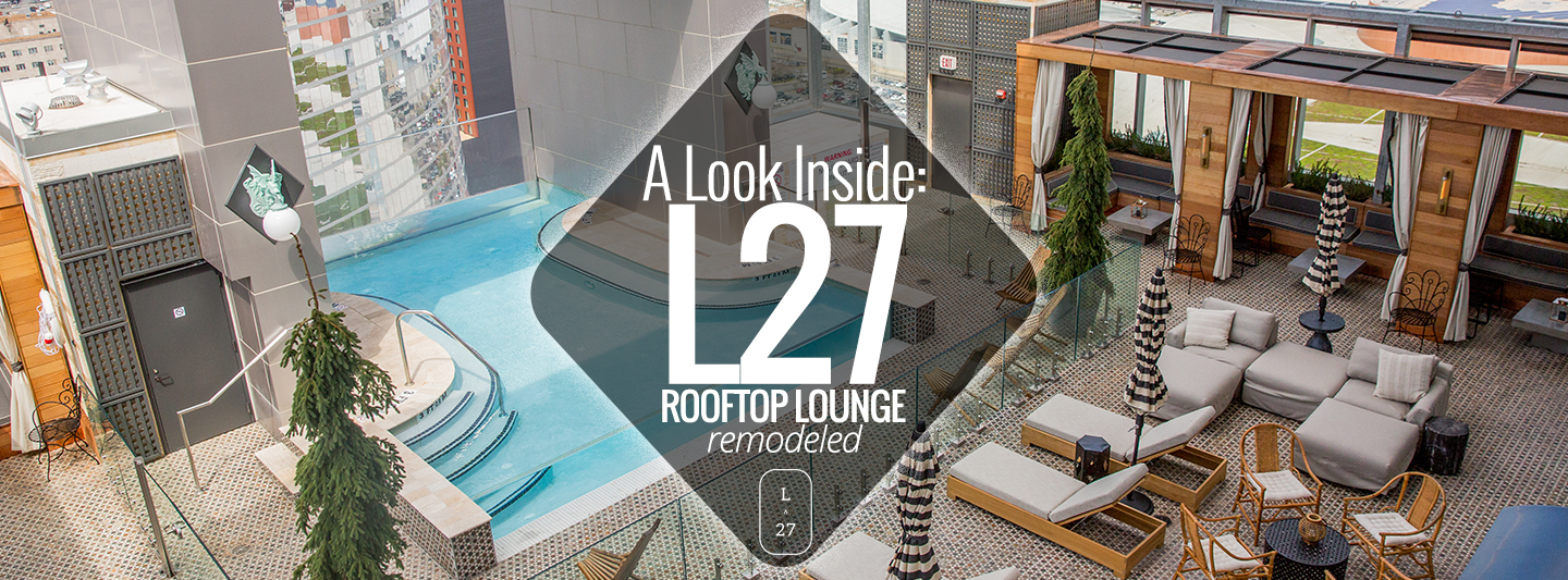 A Look Inside: L27 Rooftop Lounge | Nashville Guru