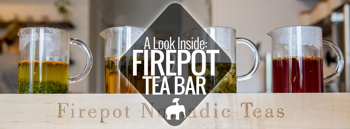 A Look Inside: Firepot Tea Bar | Nashville Guru