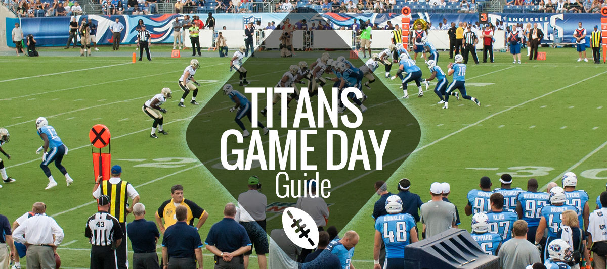 Titans Game Day Guide - Nashville Guru