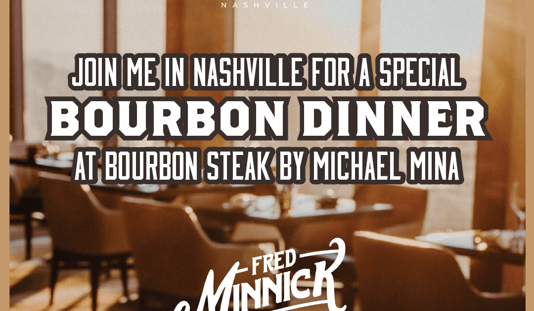 Bourbon Dinner Featuring Special Guest Fred Minnick | Nashville Guru
