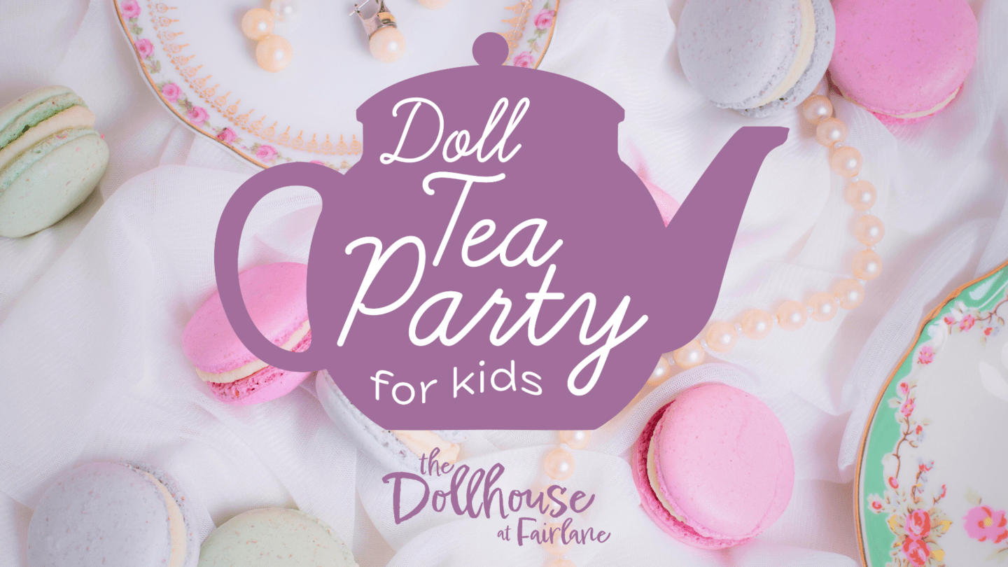 Doll Tea Party at Fairlane Hotel | Nashville Guru