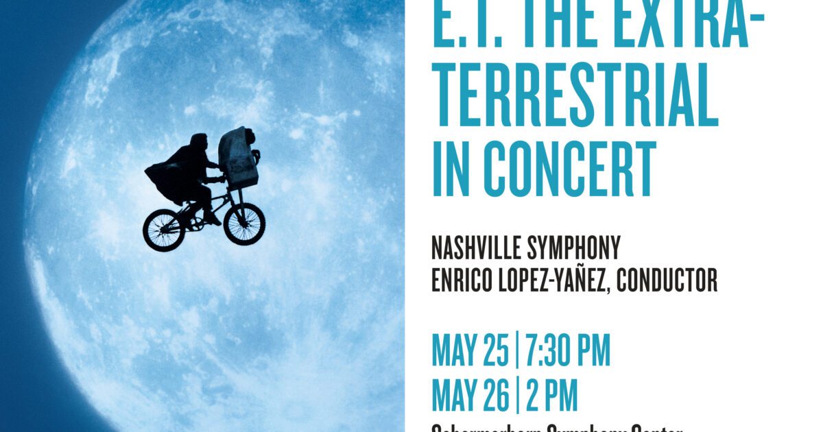 E.T. The Extra-Terrestrial in Concert with the Nashville Symphony ...