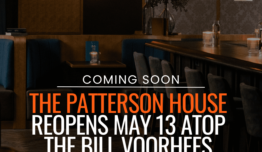 The Patterson House reopens May 13 atop the Bill Voorhees Building in ...