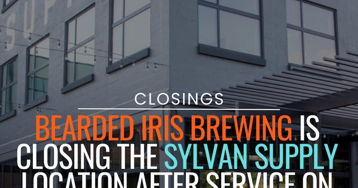 Bearded Iris closes Sylvan Supply location - Nashville Guru